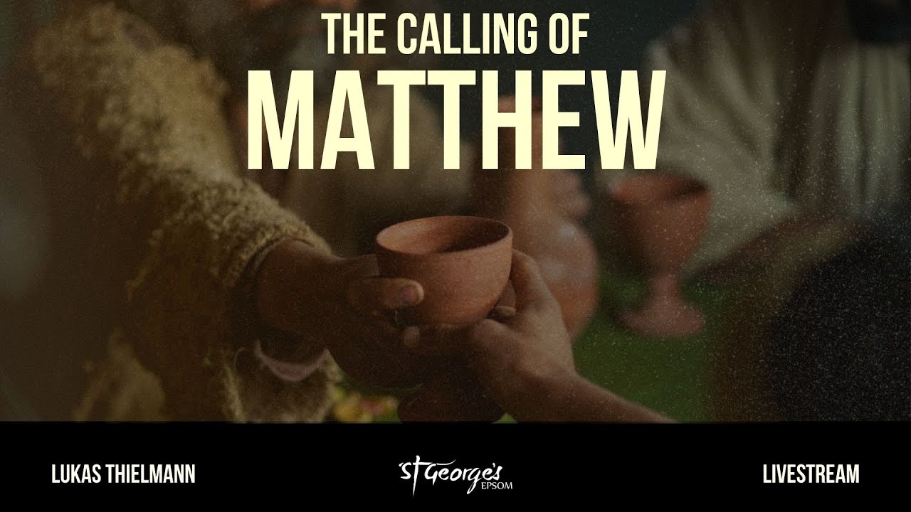 St Georges Online SUNDAY SEPTEMEBER 21st 2025 - THE CALLING OF MATTHEW ...