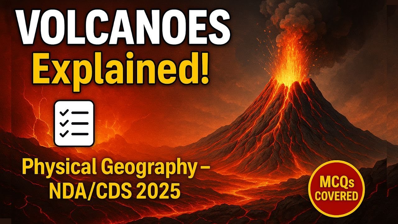VOLCANOES Explained | Physical Geography for NDA/CDS 2025 | NDA GAT ...