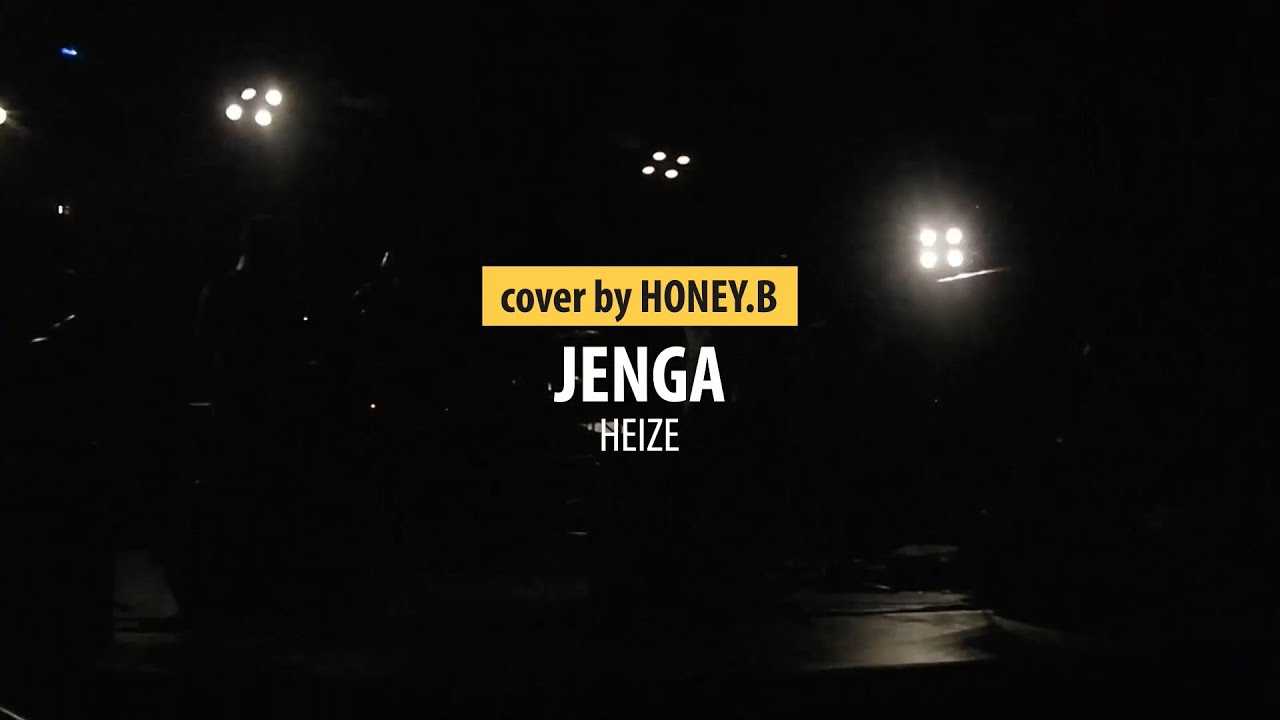 HEIZE - JENGA COVER by HONEY.B / cover song - YouTube