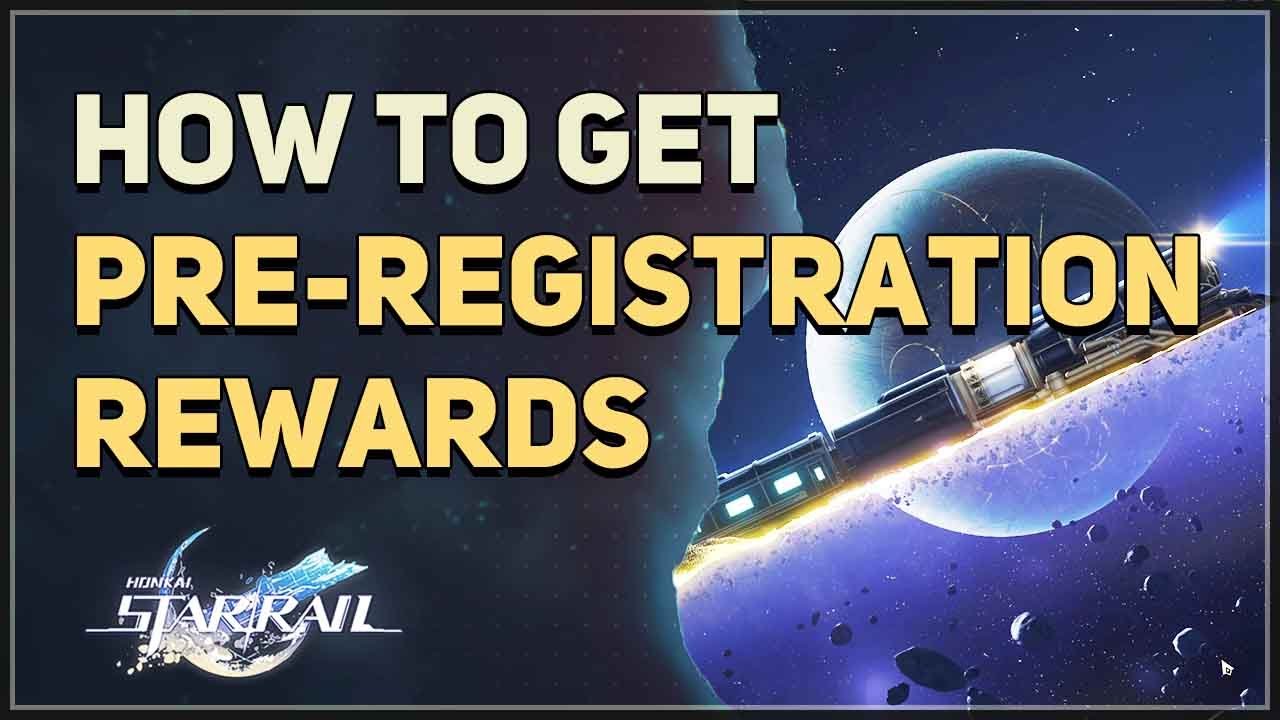 How to get Pre-Registration Rewards Honkai Star Rail - YouTube