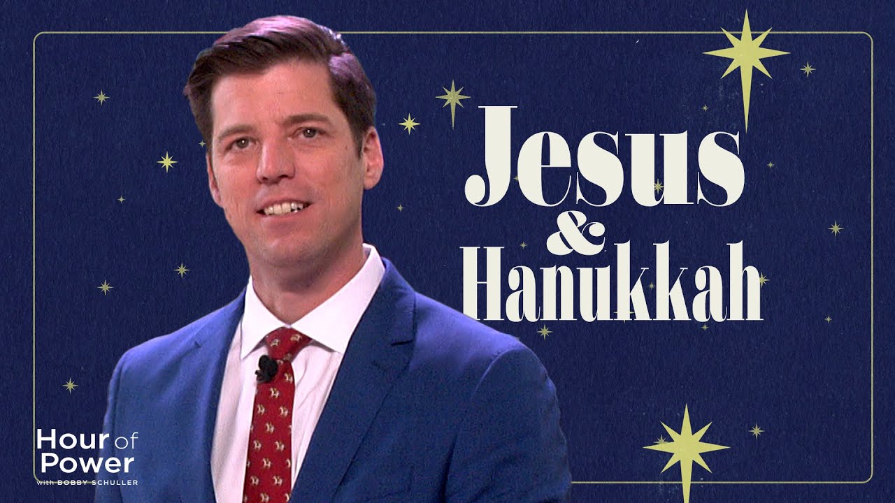 Jesus and Hanukkah - Hour of Power with Bobby Schuller - YouTube