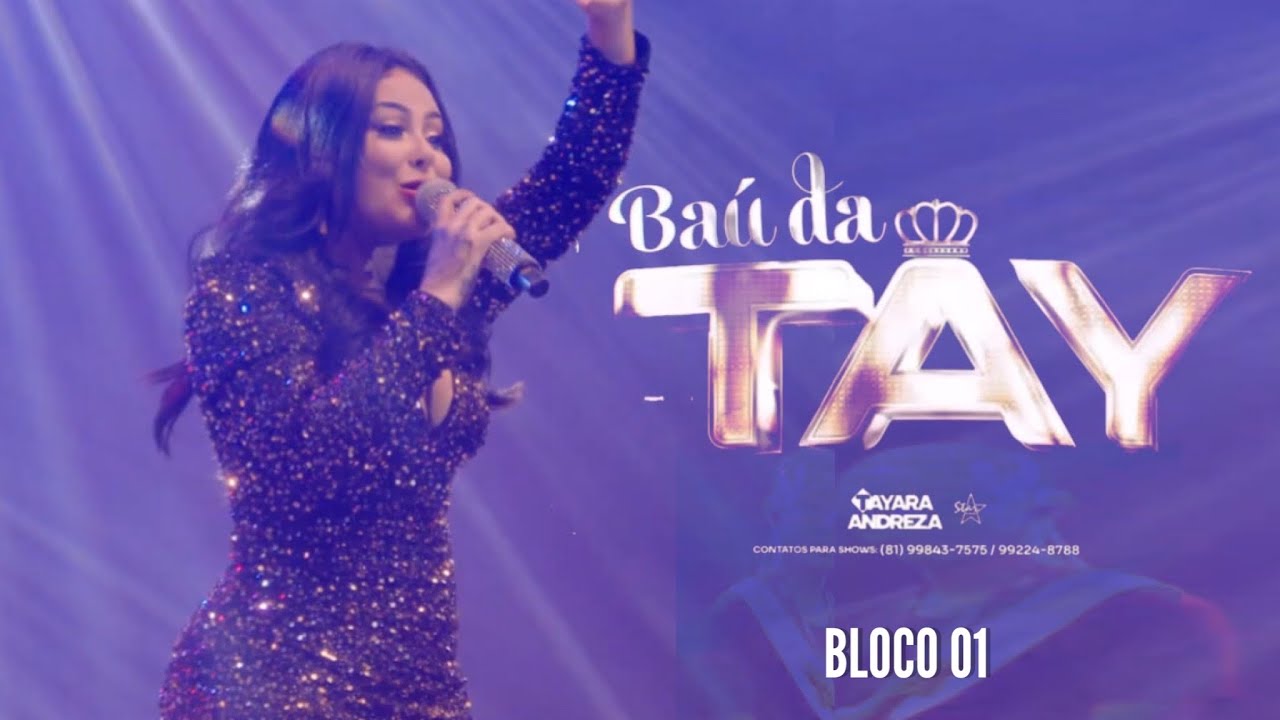 Tayara Andreza - DVD Baú da Tay (Ao Vivo em Carpina) Bloco 01 - YouTube