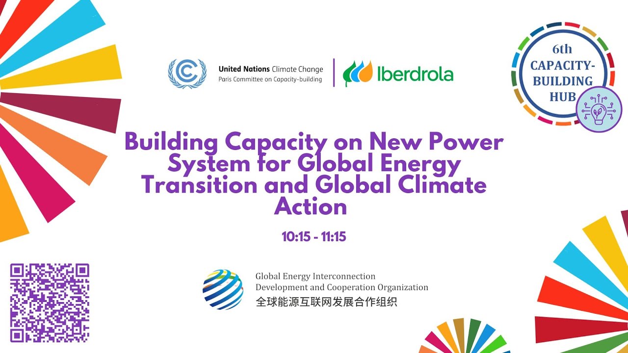 Building Capacity on New Power System for Global Energy Transition and ...