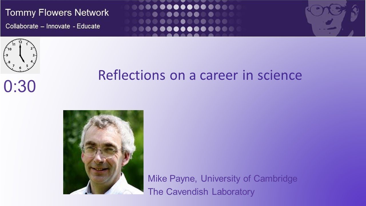 Mike Payne, Cambridge University, Cavendish Lab PGR SPOTLIGHT, Autumn ...