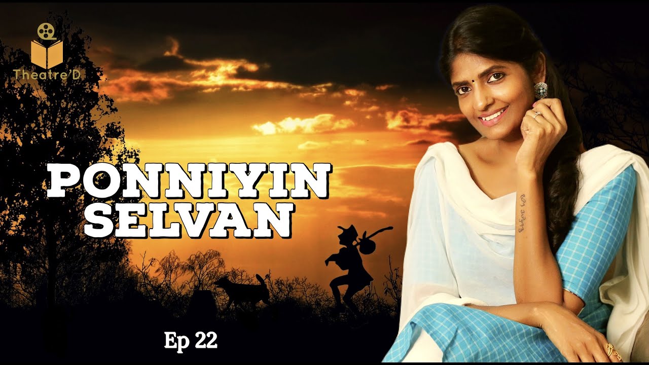 PONNIYIN SELVAN | EP 22 | CHAPTER 36 & 37 - YouTube
