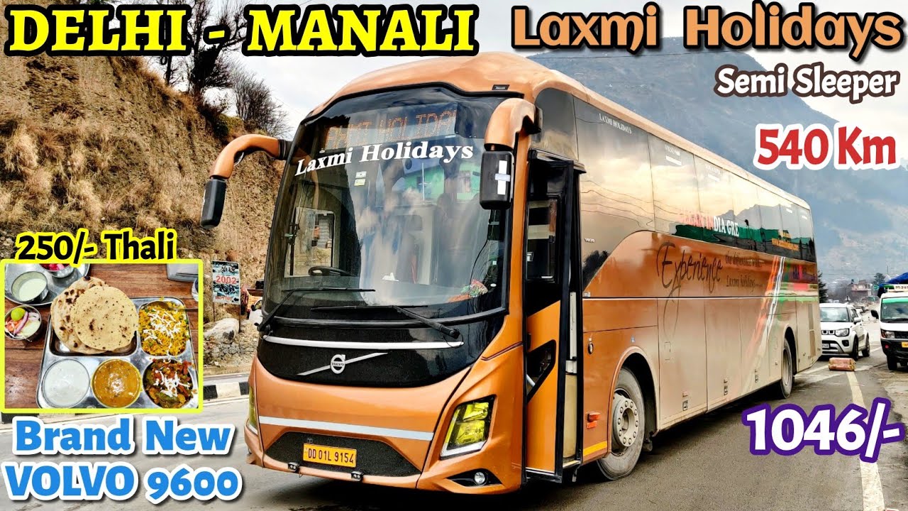 Brand New VOLVO 9600 LAXMI HOLIDAYS Bus Journey from Delhi to Manali ...