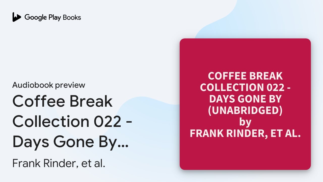 Coffee Break Collection 022 - Days Gone By… by Frank Rinder, et al ...
