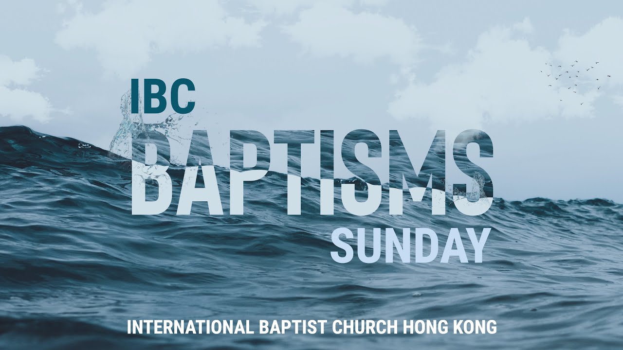 IBC Baptism Sunday 20220522 - YouTube