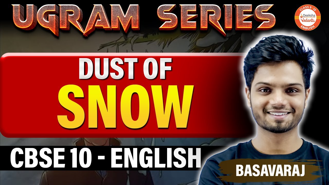Dust of Snow Introduction, Summary & Poetic devices | CBSE Class 10 ...