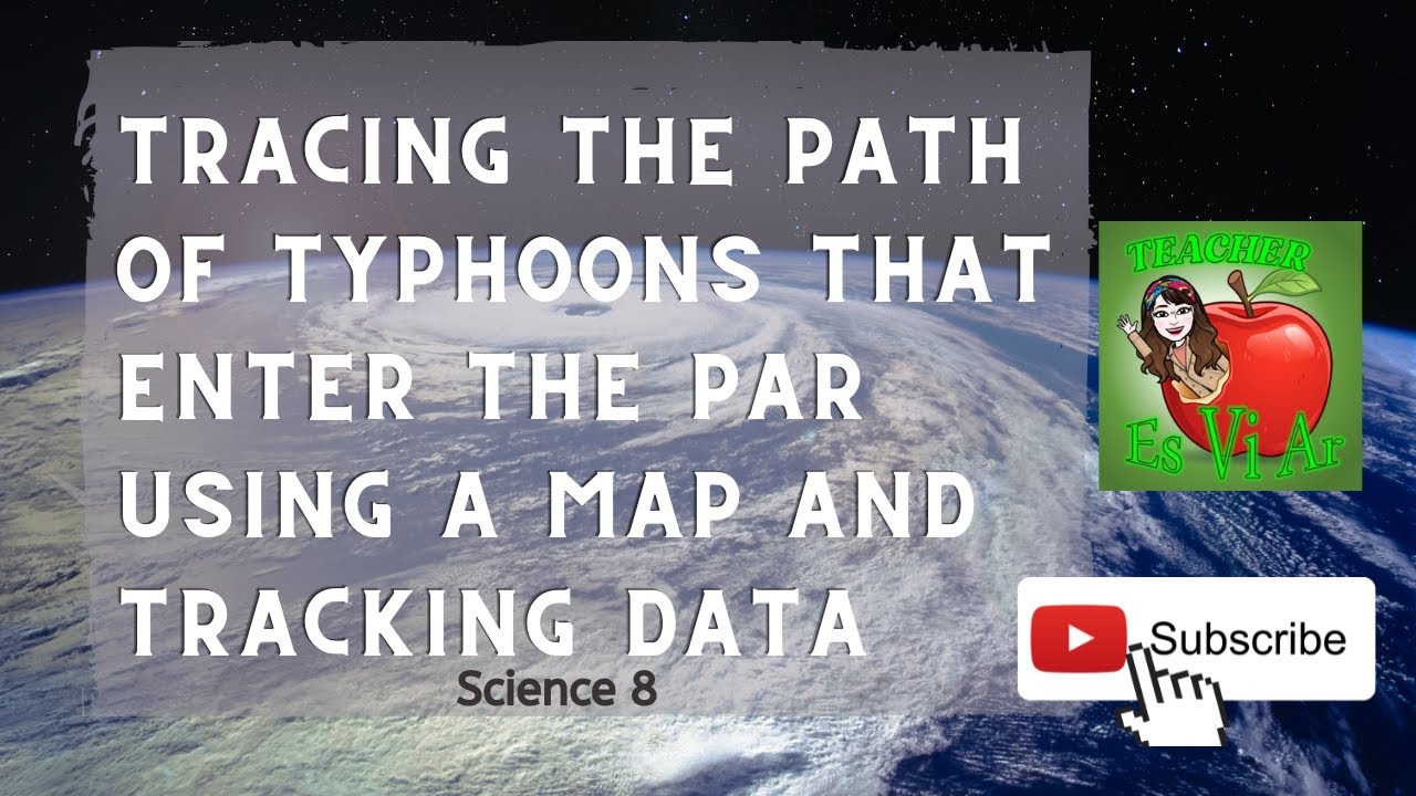 Tracing the Path of Typhoons that Enter PAR using a Map and Tracking ...