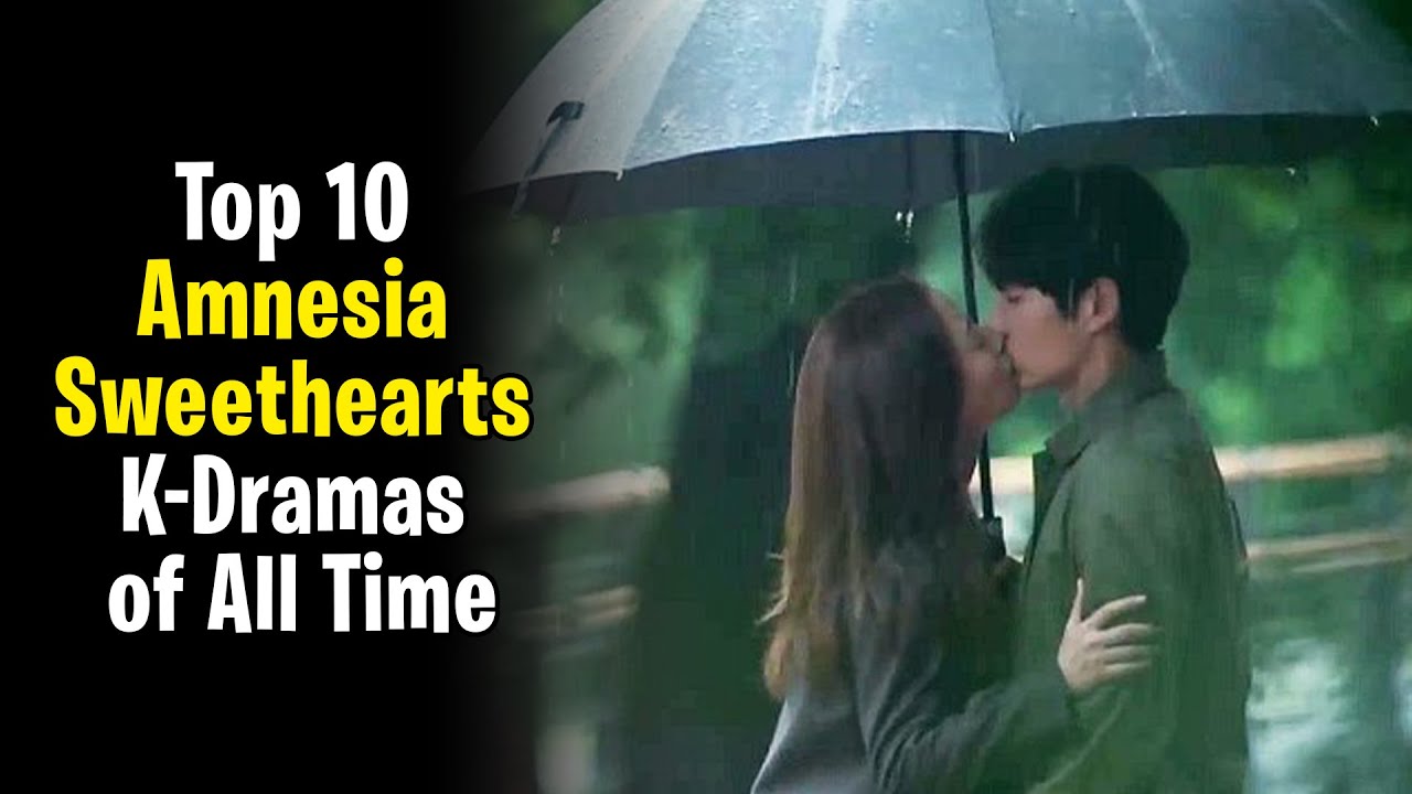 Top 10 Amnesia Sweethearts K-Dramas of All Time - YouTube