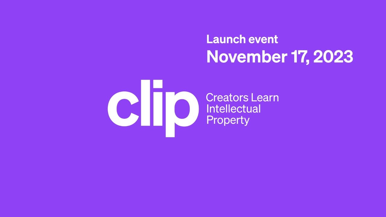Launch of CLIP – Creators Learn Intellectual Property - YouTube