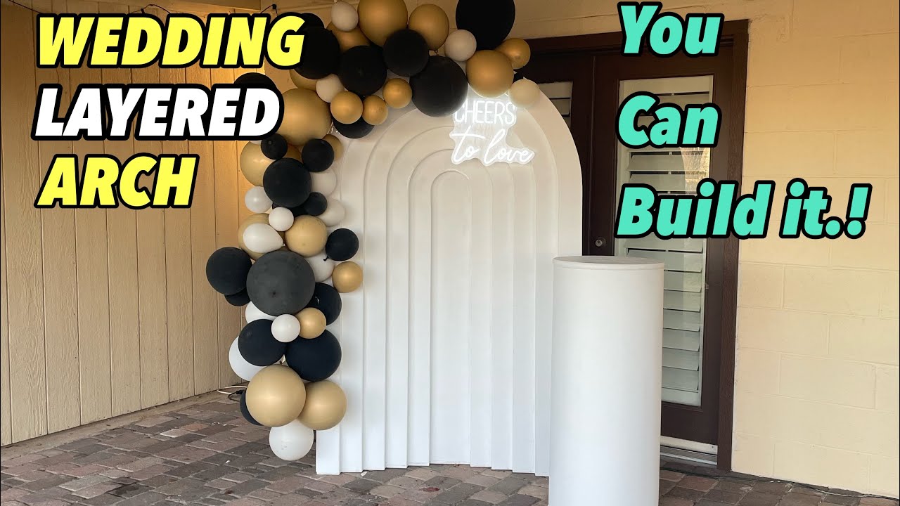 HOW TO BUILD A WEDDING LAYERED ARCH . #J'S DIY n STUFF - YouTube