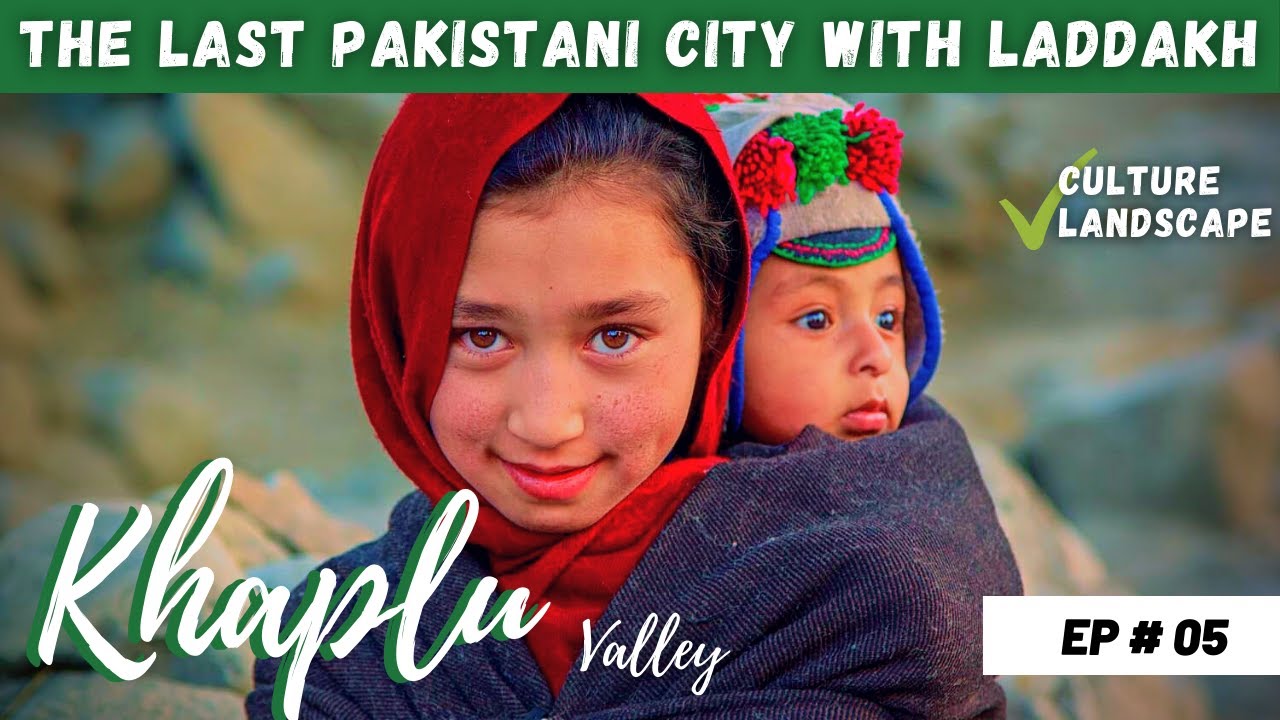 Things to do in Khaplu Valley | The last district of Pakistan near ...