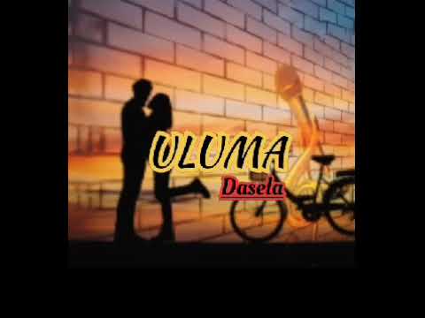 Dasela_uluma official audio prod dj Mayanga