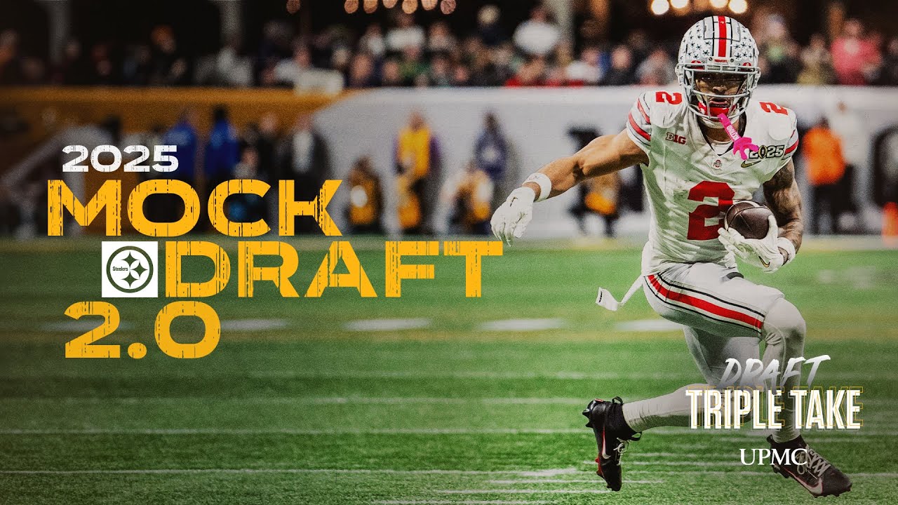 2025 Round 1 Mock Draft 2.0 | Who goes to the Pittsburgh Steelers at 21 ...