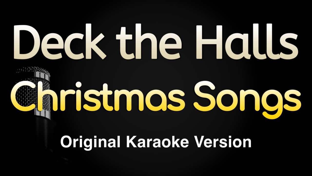 Deck the Halls - Christmas Songs (Karaoke Songs With Lyrics - Original ...