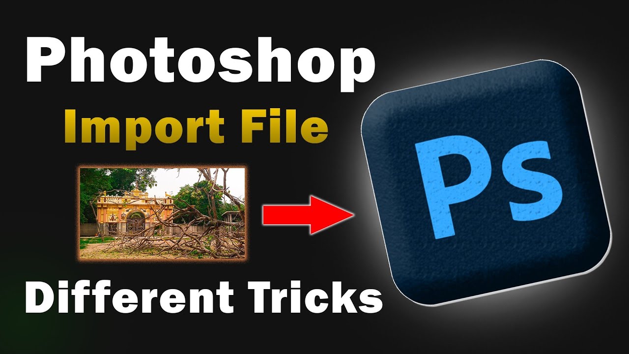 Photoshop Import File Different Tricks 2024 || Import Photo Different Tricks In Photoshop ...