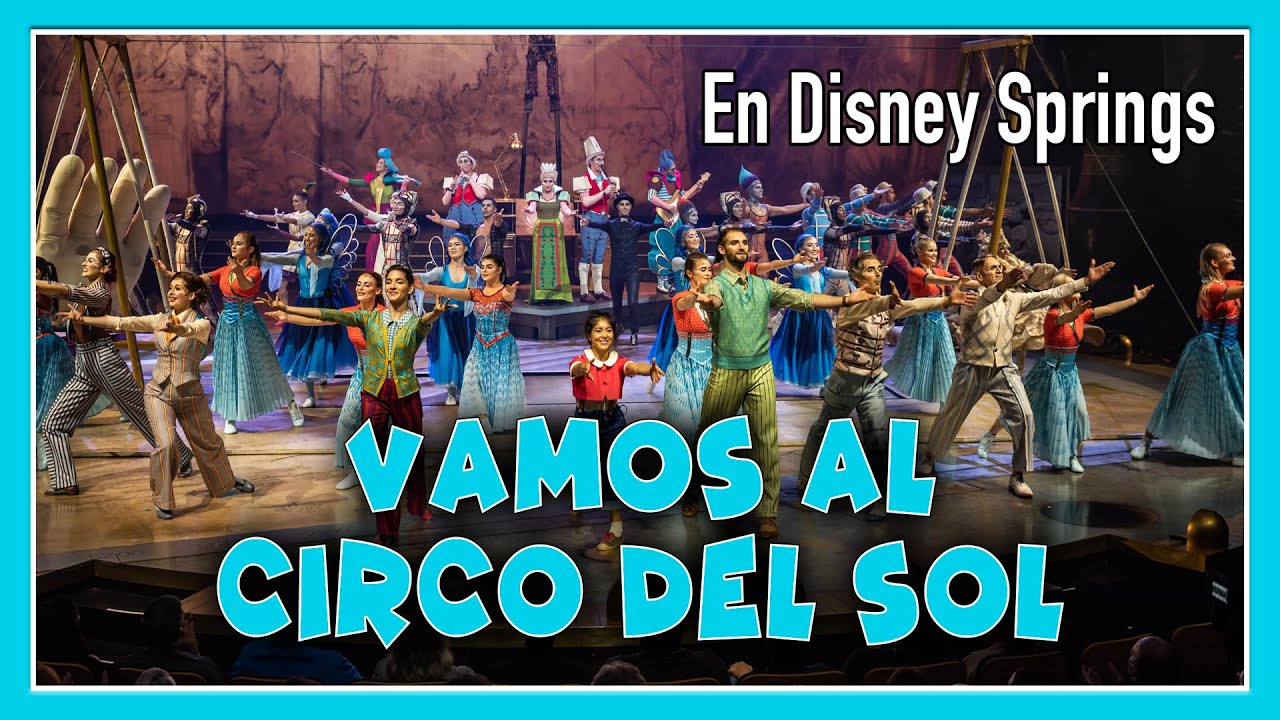 Visito el CIRCO DEL SOL en Walt Disney World 🎪 Drawn to Life - YouTube