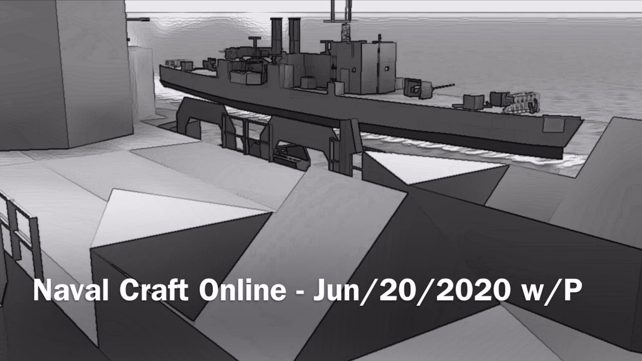 Naval Craft Online - Jun/20/2020 sailing w/P - YouTube