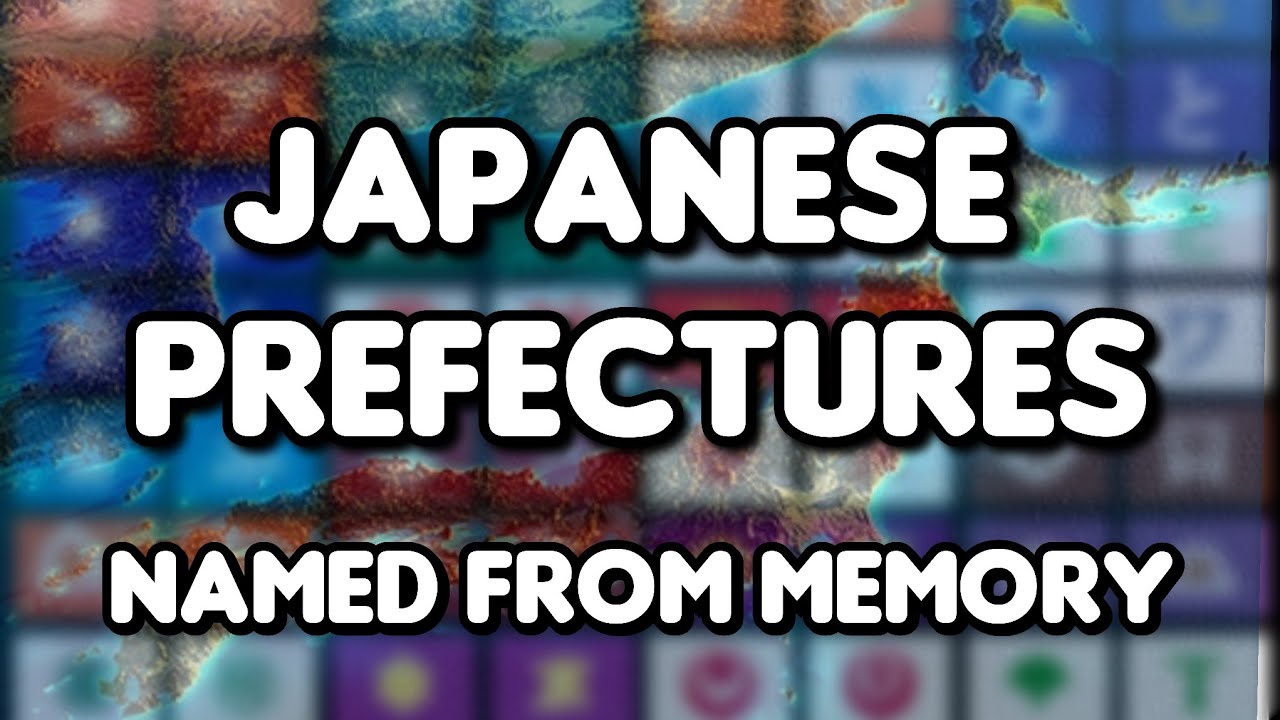 Naming all 47 Japanese Prefectures FROM MEMORY - YouTube