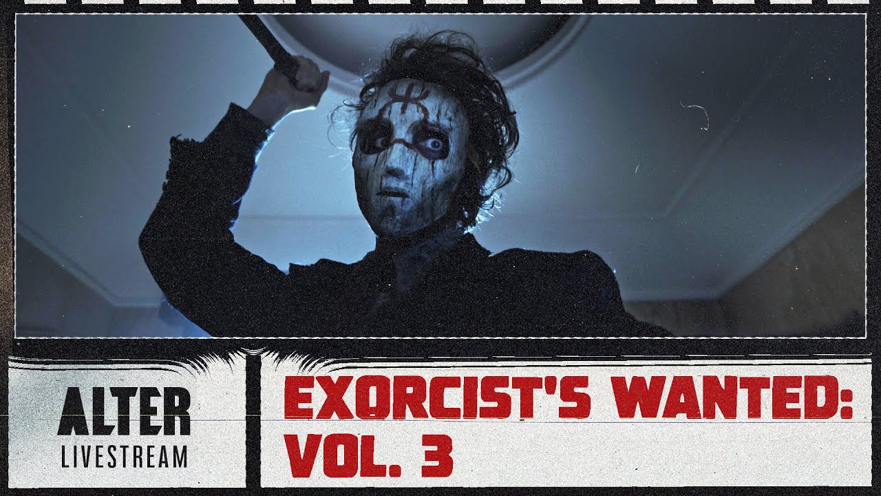 The ALTER Files "Exorcists Wanted Vol 3" | ALTER Livestream - YouTube