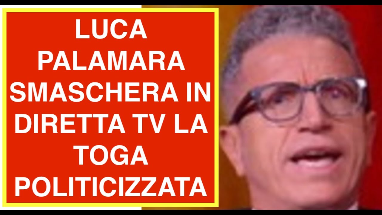 LUCA PALAMARA SMASCHERA IN DIRETTA TV LA TOGA POLITICIZZATA - YouTube