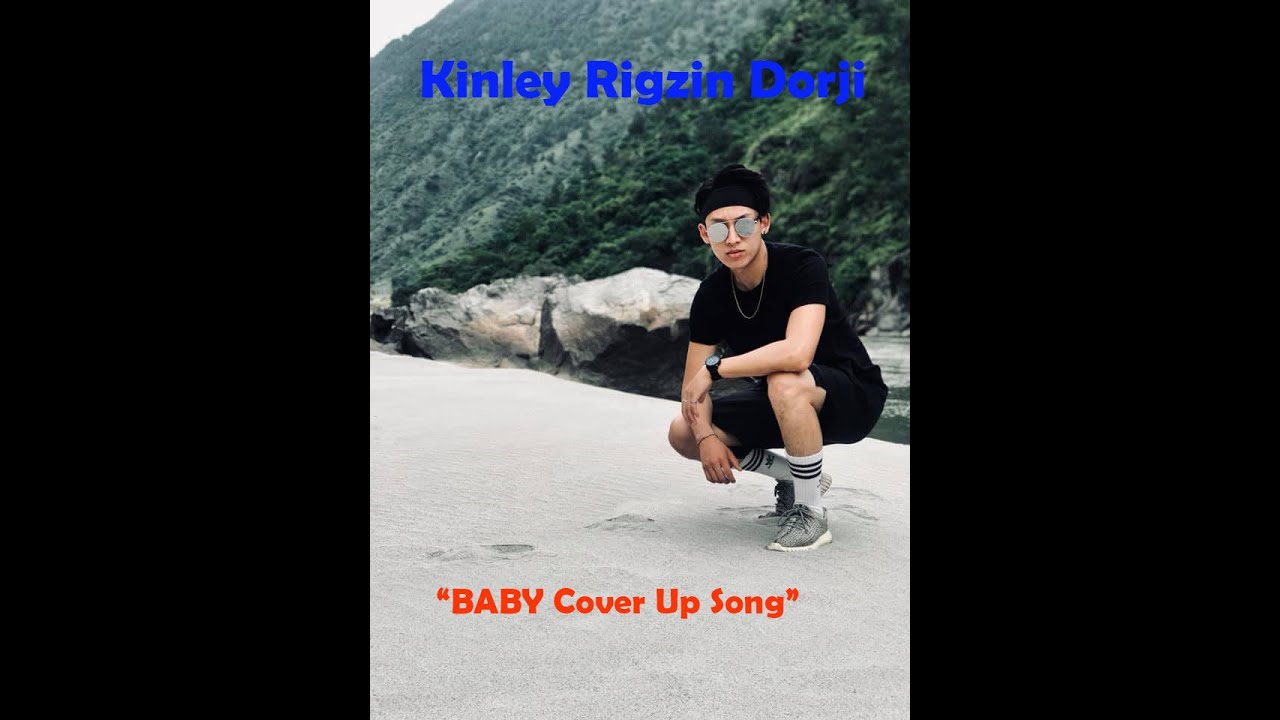 Latest BABY Cover Up Song by Rising Star Kinley Rigzin Dorji (KRD ...