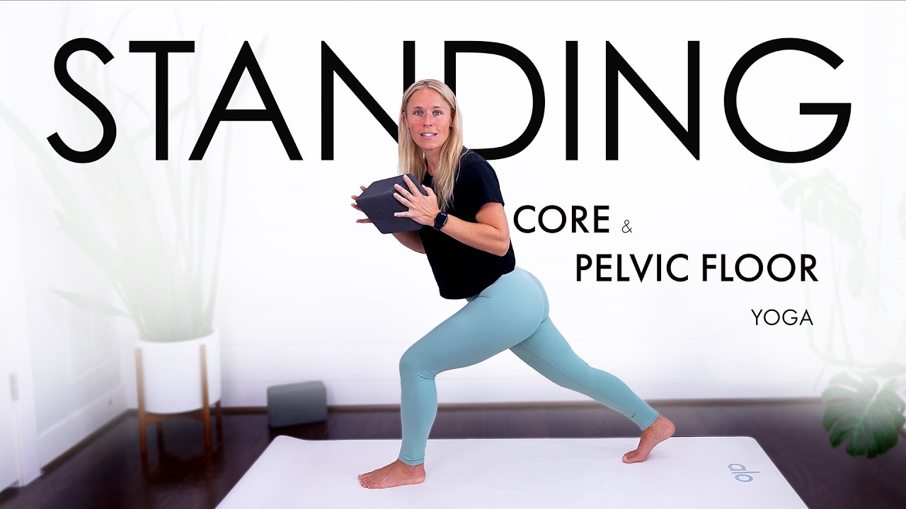 All-Standing Core & Pelvic Floor Yoga Workout | Strengthen & Support ...