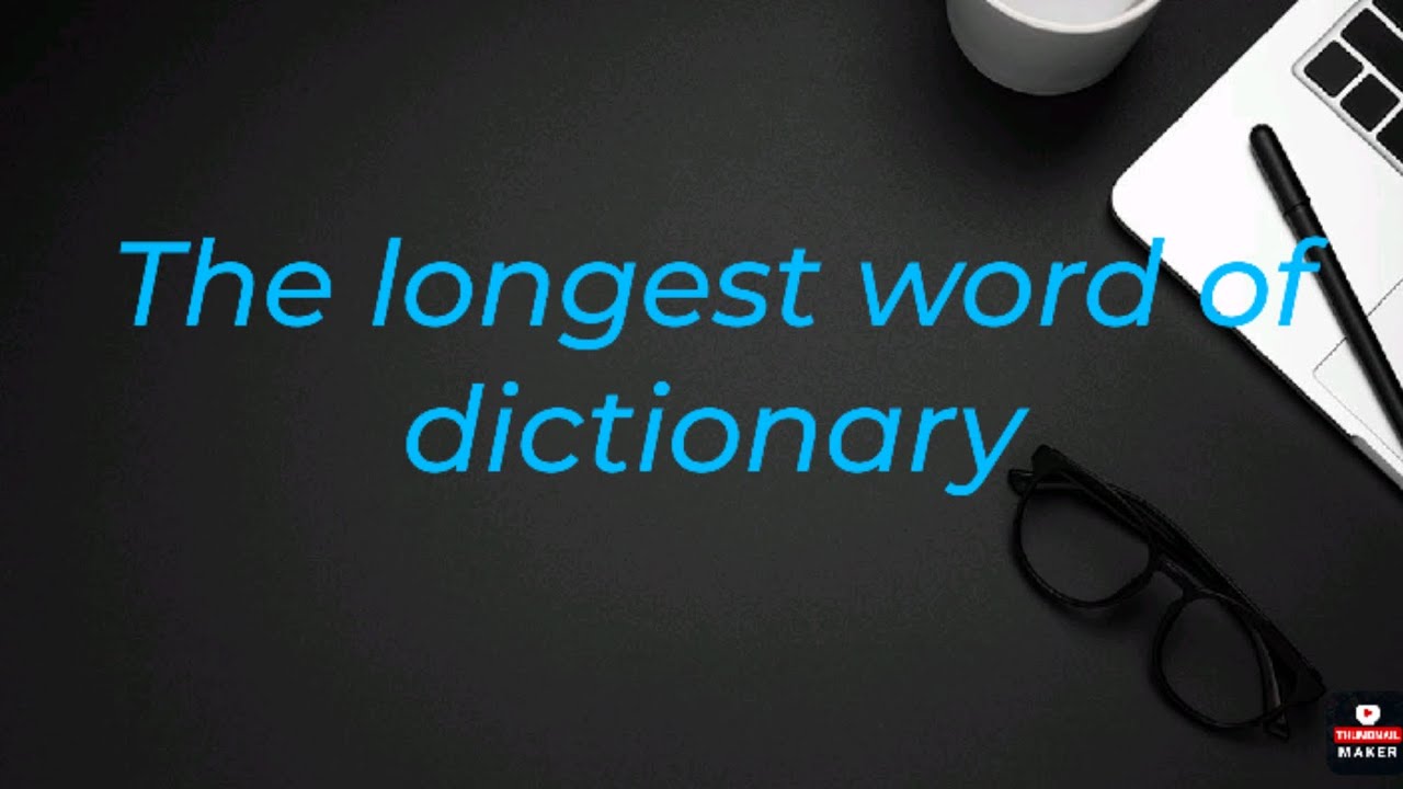 The longest word of dictionary - YouTube