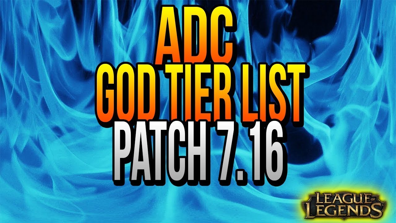 ADC GOD TIER LIST PATCH 7.16 - ADC OP PARCHE 7.16 - YouTube