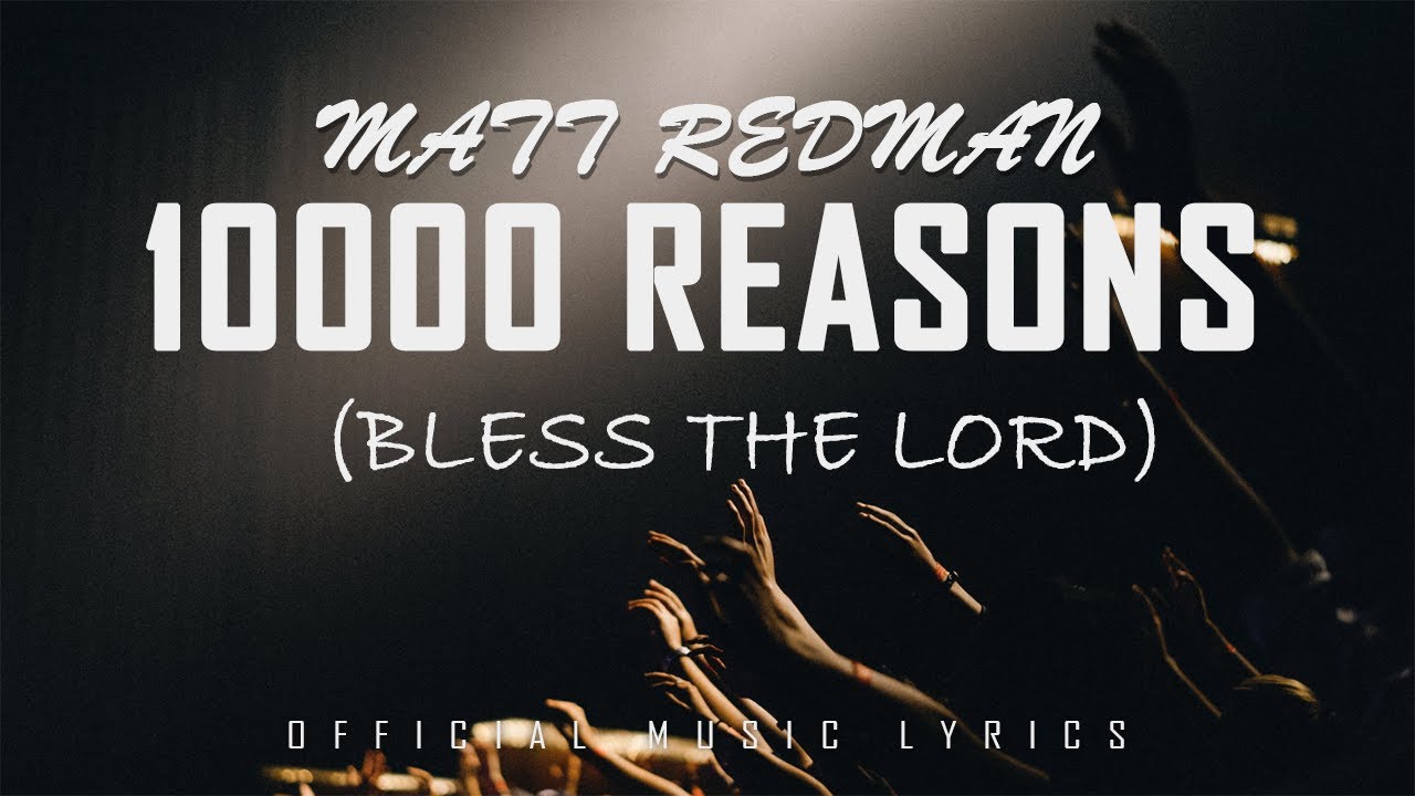 Matt Redman - 10,000 Reasons Lyrics - YouTube