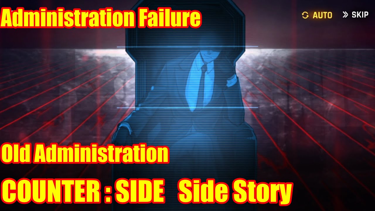 COUNTER : SIDE | Side Story | Administration Failure | Part 1 - YouTube
