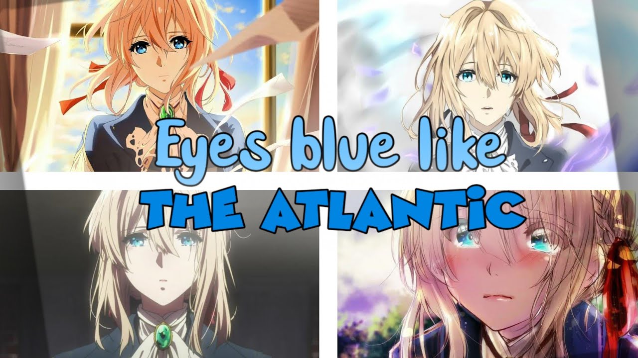 [eyes blue like the atlantic]~Violet Evergarden/Rem/Yato - YouTube