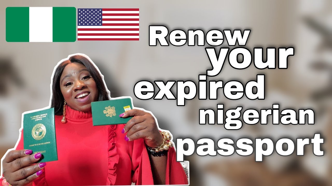 HOW TO RENEW YOUR EXPIRED NIGERIAN PASSPORT IN THE USA YouTube how-to-renew-your-expired-nigerian-passport-in-the-usa-youtube