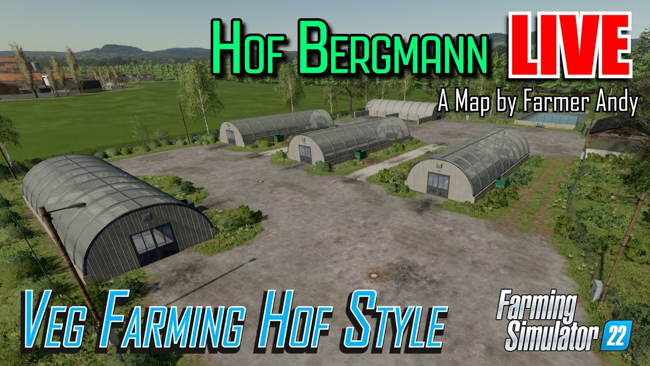 Hof Bergmann 1.5 - Veg Farming Hof Bergmann Style - Farming Simulator ...