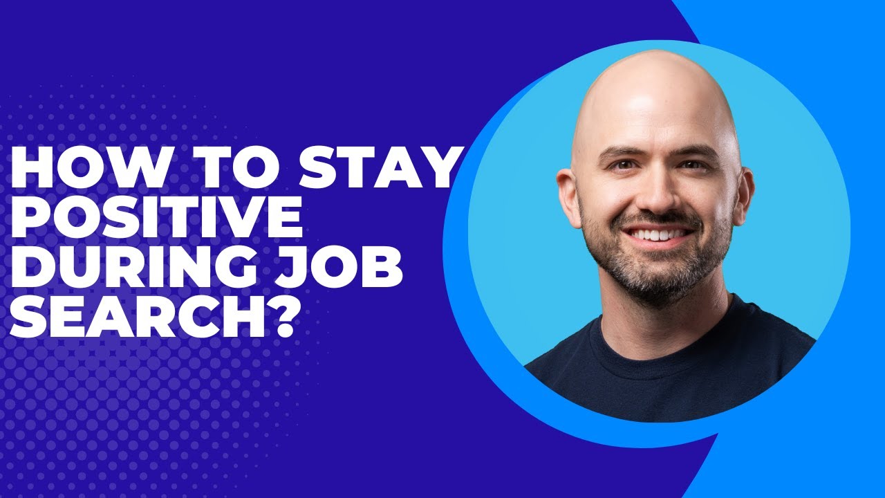 How to stay Positive During Job Search? - YouTube