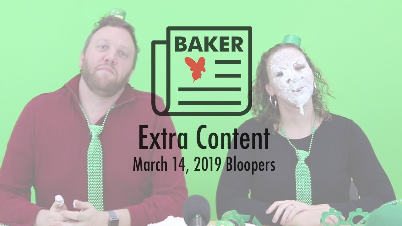 Baker News Extra Content: March 14, 2019 Bloopers - YouTube