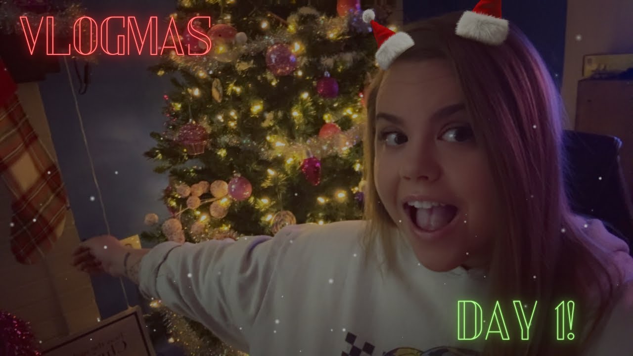 VLOGMAS DAY 1!!!!! I'M BACK!!!!!!!!!! - YouTube