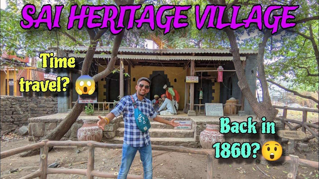 Sai Heritage Village Shirdi | Old Shirdi | Best place to visit in ...
