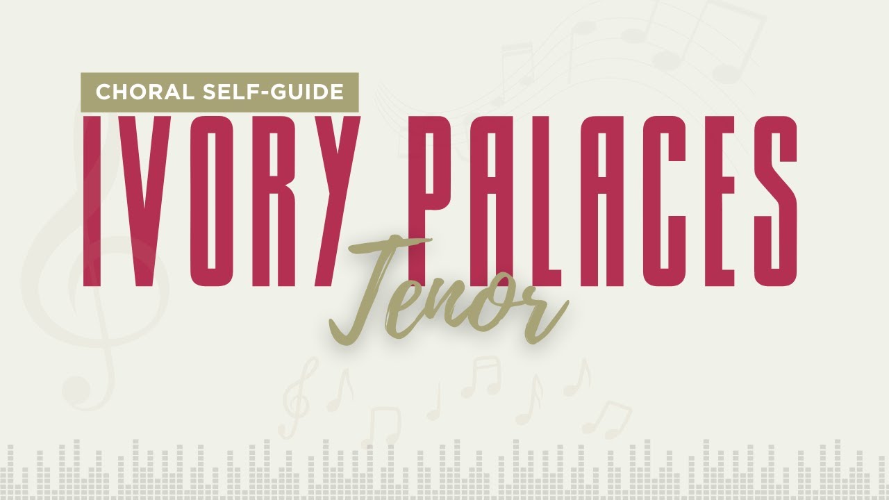 Ivory Palaces (SATB Guide | Tenor) - YouTube