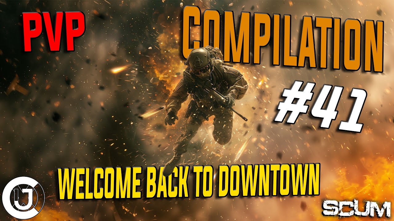 SCUM PvP Compilation #41 | Welcome back to DOWNTOWN! | Cjoux - YouTube