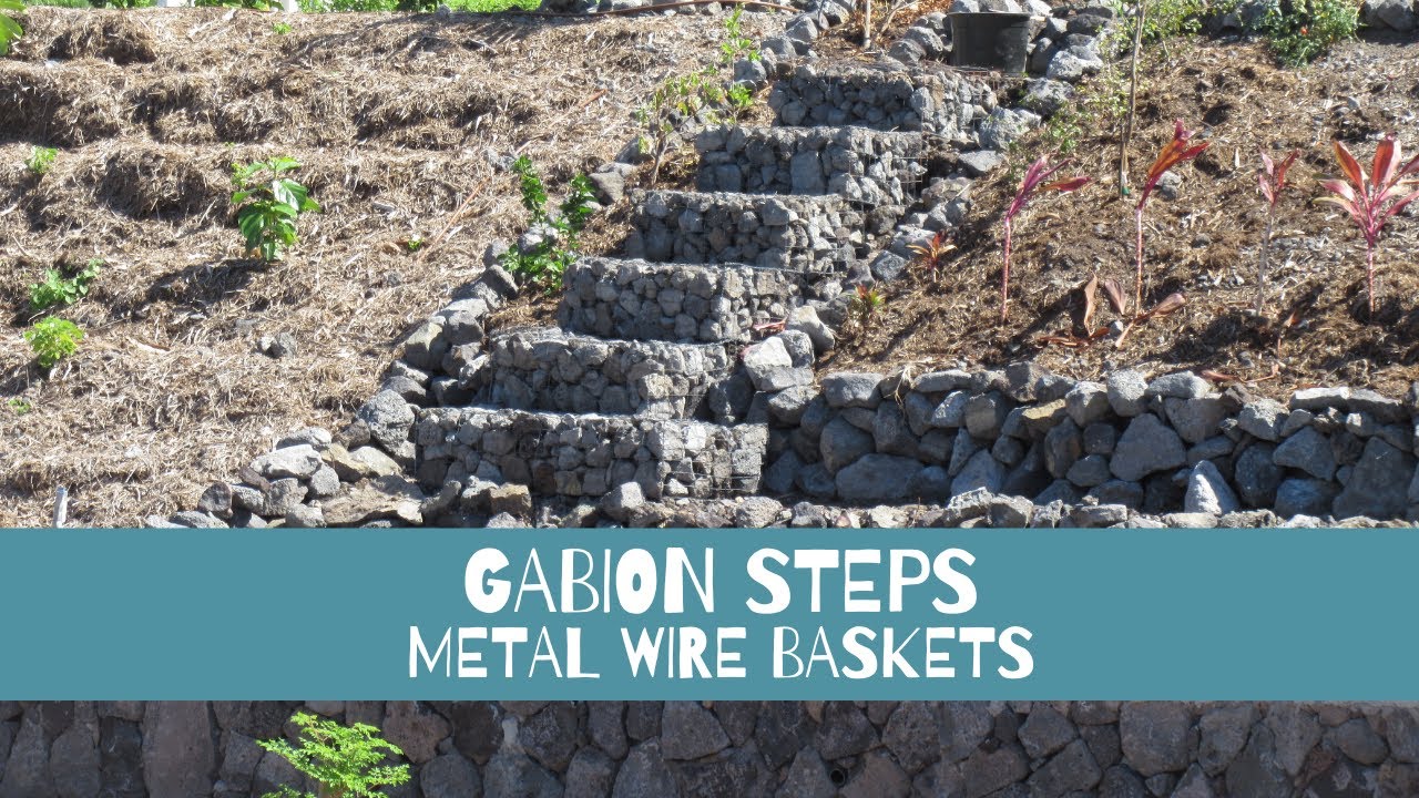Gabion Steps in Hawaii - Making Steps on a Hillside with Metal Cages ...