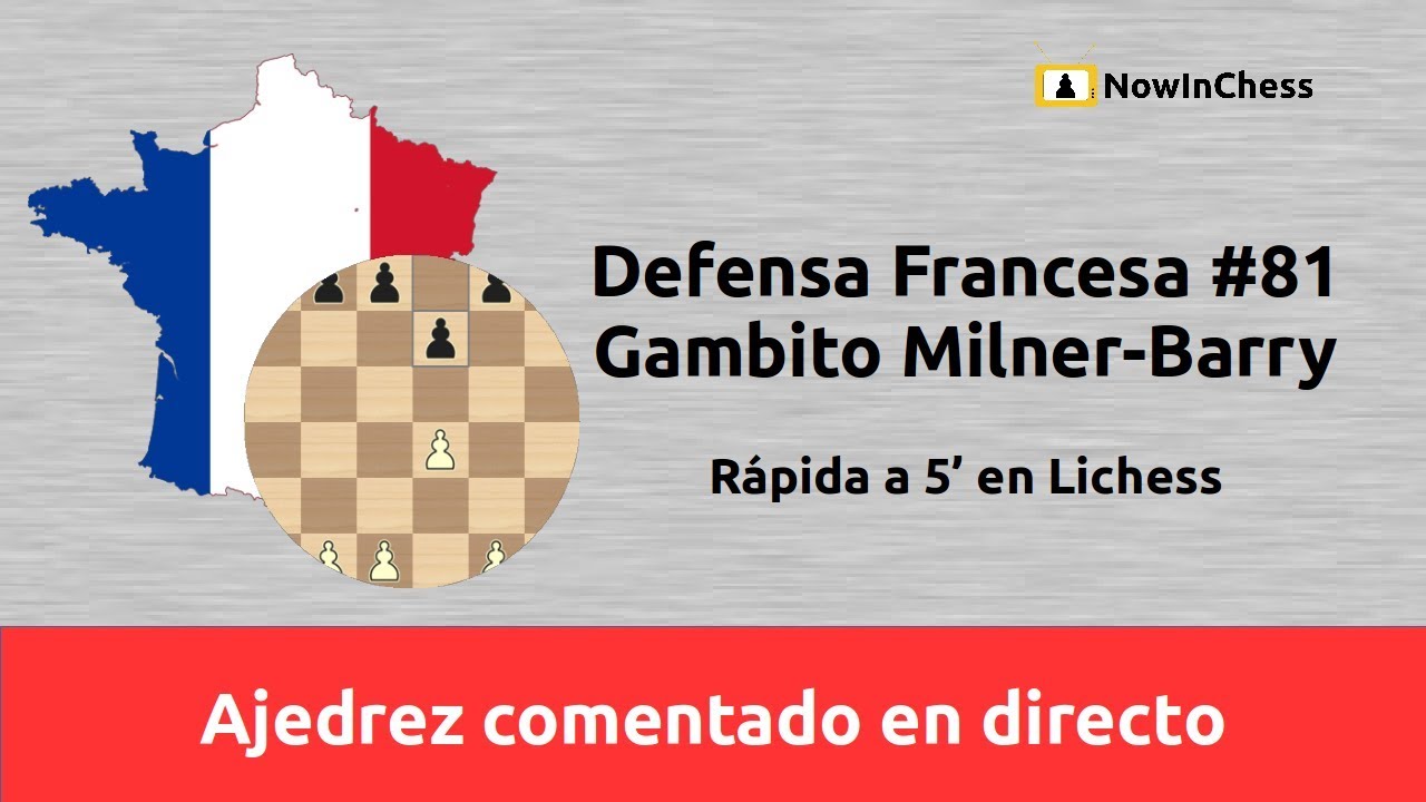 C02 Defensa Francesa #81. Variante del Avance. Gambito Milner-Barry ...