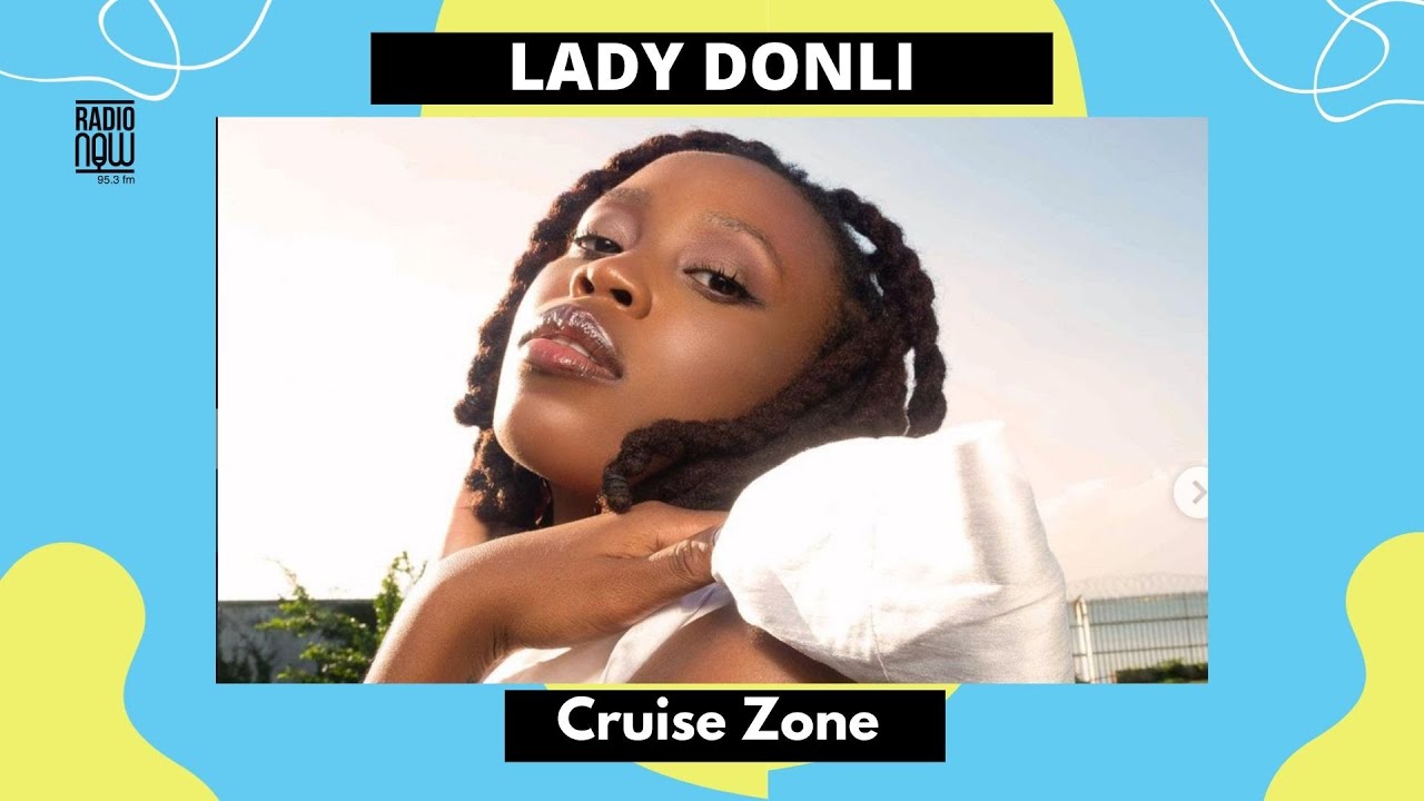 Lady Donli Being "WILD", Donli Eras & The Music Industry | #CruiseZone ...