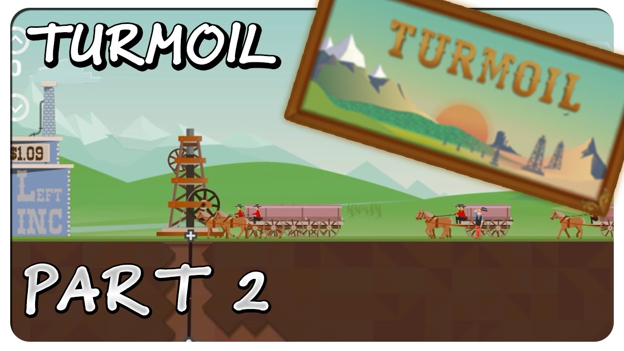 Let's Play Turmoil Gameplay Part 2 - TO SPILL OR NOT TO SPILL [Turmoil ...