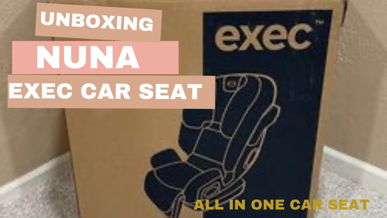 Unboxing Nuna Exec All In One Car seat - YouTube