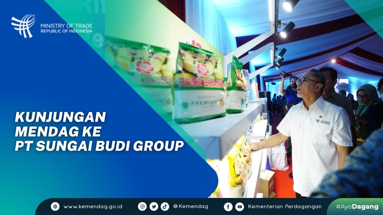Kunjungan Mendag ke PT Sungai Budi Group - YouTube