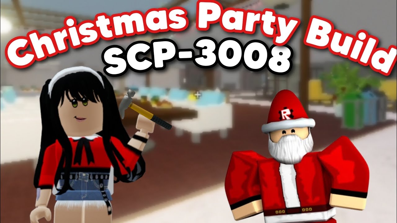 Christmas Party Build in SCP-3008 - YouTube