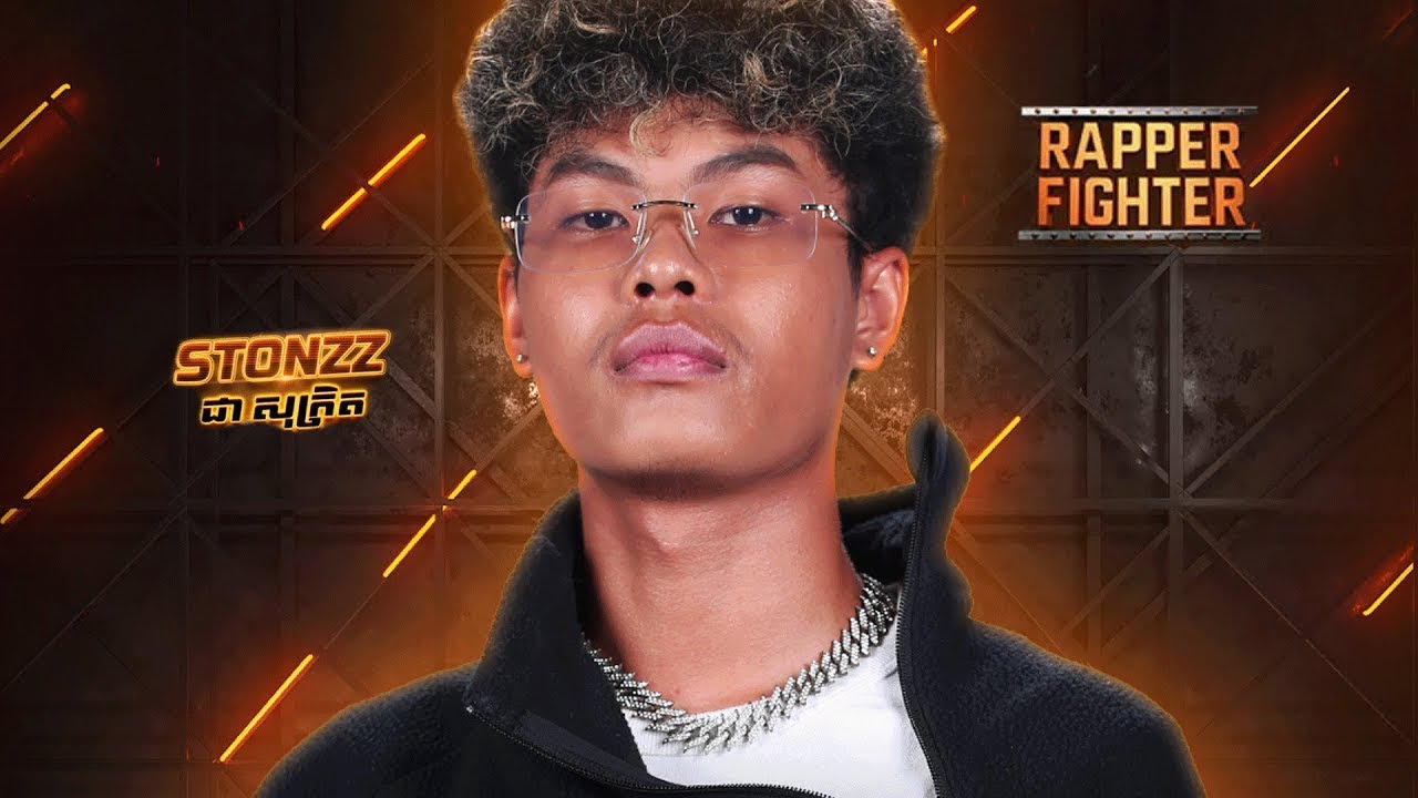 Stonzz - Stoner - RAPPER FIGHTER វគ្គ Start Fight - YouTube
